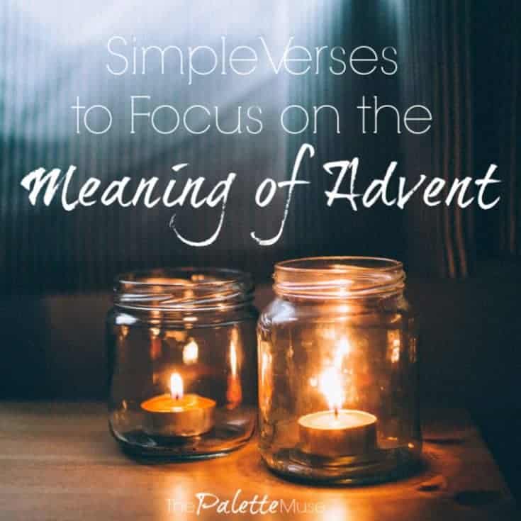 Simple Verses to Focus on The Meaning of Advent - The Palette Muse