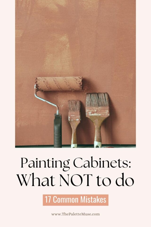 What NOT to do when Painting Cabinets - The Palette Muse
